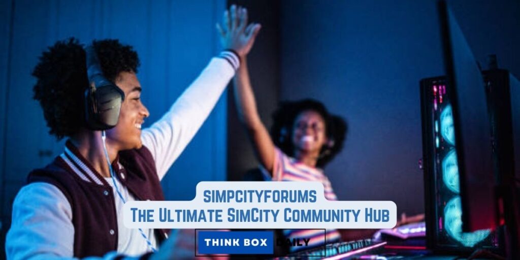 Discover Simpcityforum: The Ultimate SimCity Community Hub